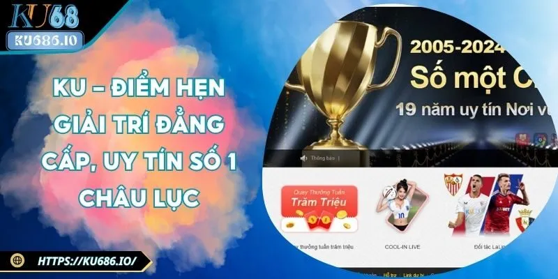 Ku68 Tải Game Tặng Ngay 888K - Khuyến Mãi Khủng 2025